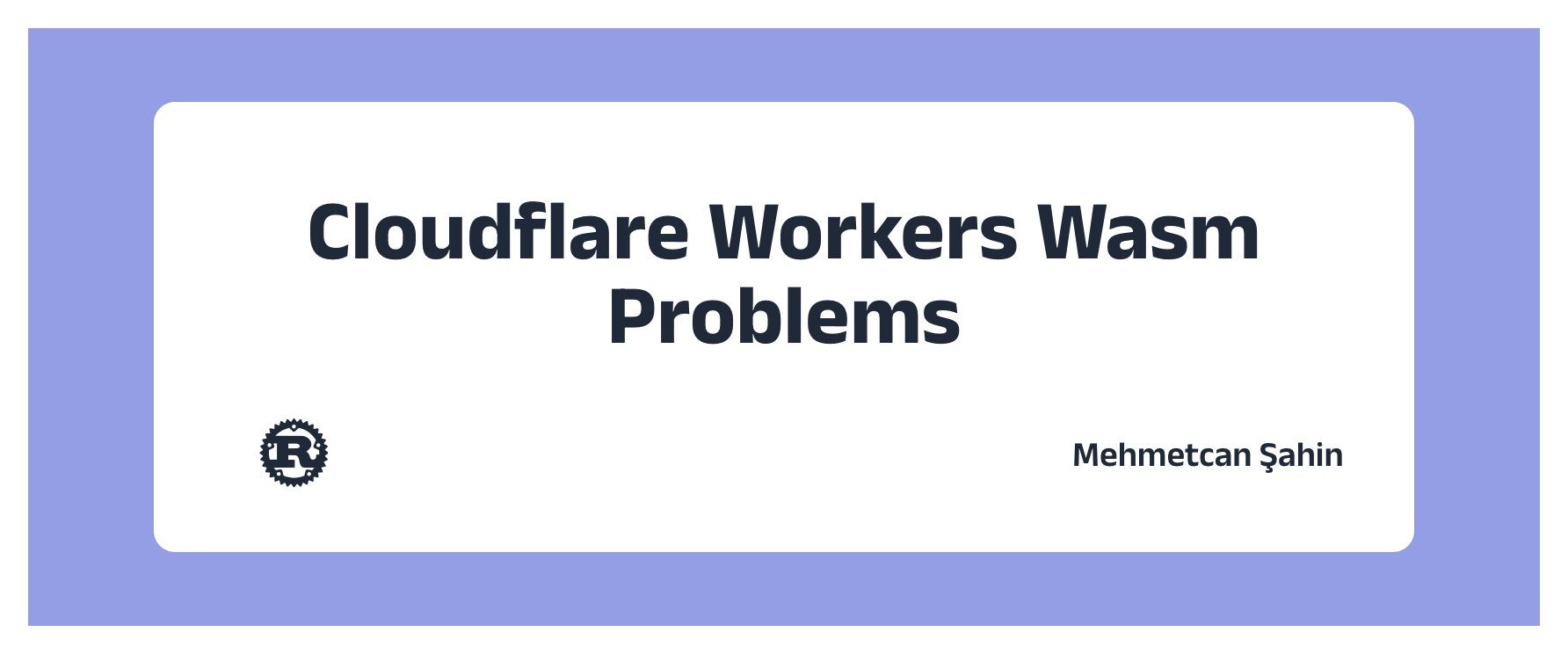 Cloudflare Workers Wasm Problemleri - Mehmetcan Şahin